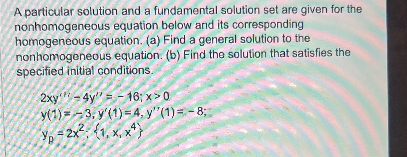 A particular solution and a fundamental solution set | Chegg.com