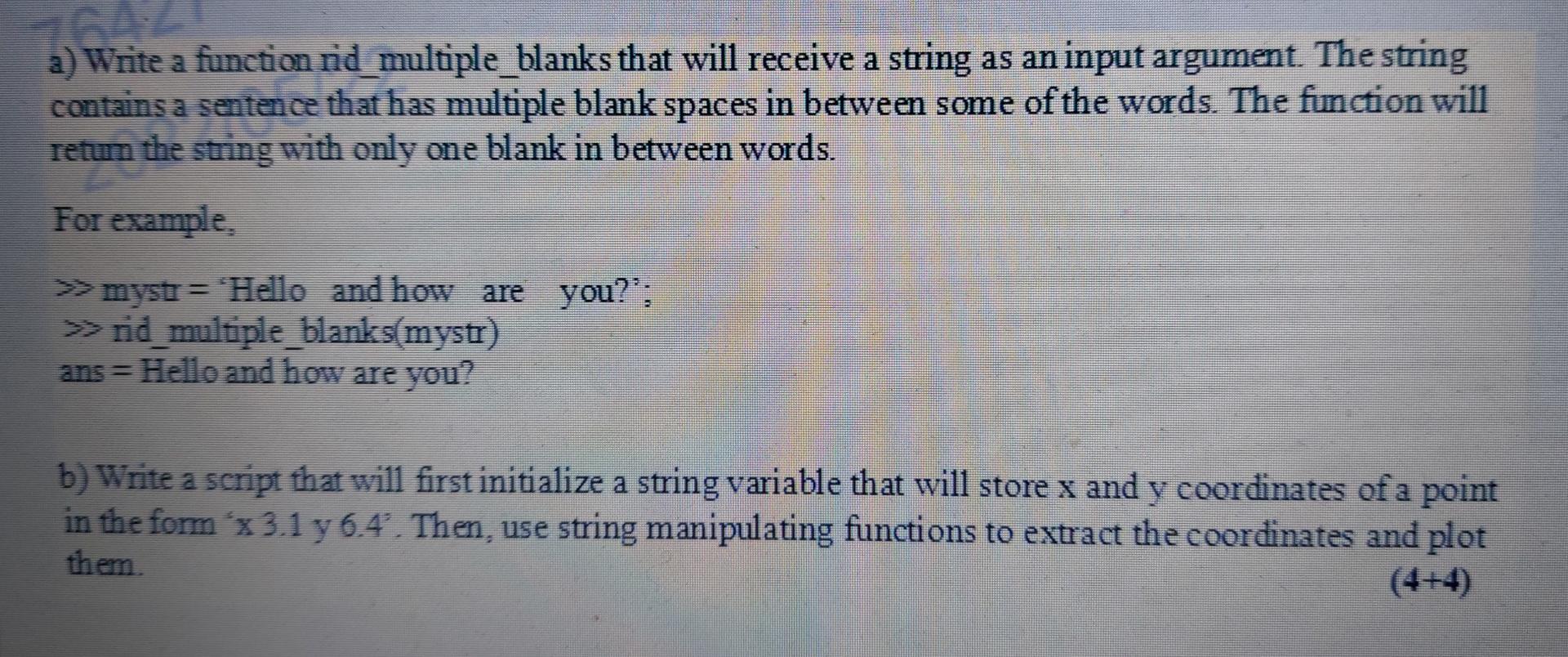 Solved a) Write a function rid multiple_blanks that will | Chegg.com