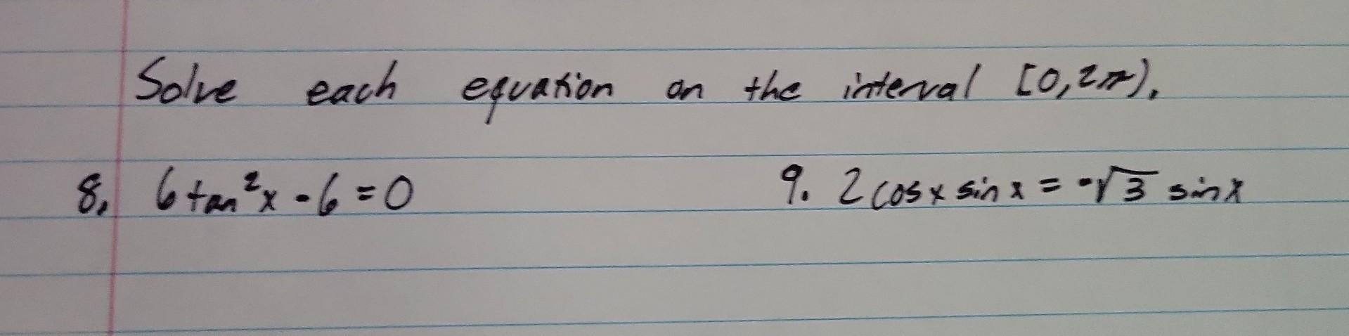 Solved Solve each equation on the interval [0,2π). 8. | Chegg.com