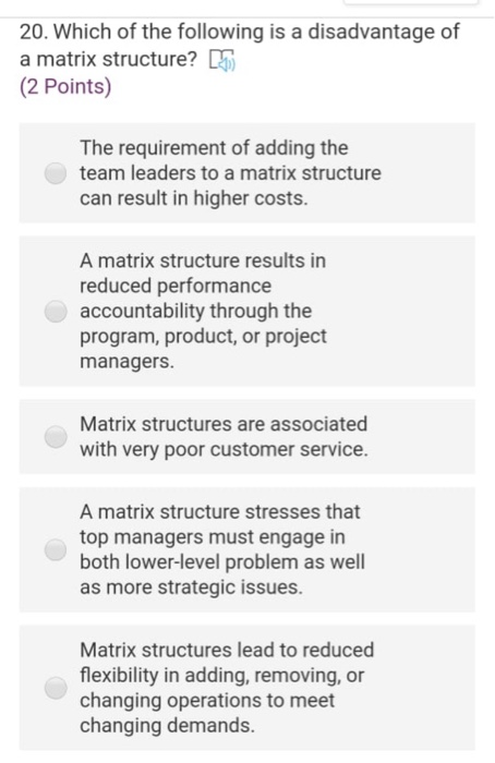 Solved 20. Which of the following is a disadvantage of a | Chegg.com