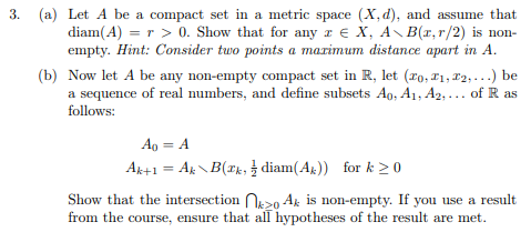 Solved (a) ﻿Let A ﻿be a compact set in a metric space (x,d), | Chegg.com