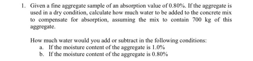 Solved 1. Given a fine aggregate sample of an absorption | Chegg.com