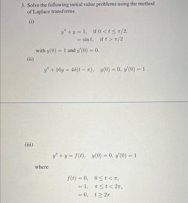 Solved 3. Solve the following initial value problems using | Chegg.com