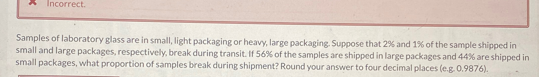 Solved Incorrect.Samples of laboratory glass are in small, | Chegg.com