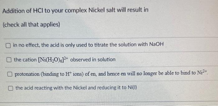Solved Addition of HCl to your complex Nickel salt will | Chegg.com