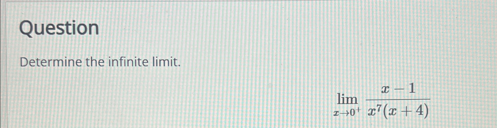 Solved QuestionDetermine the infinite | Chegg.com