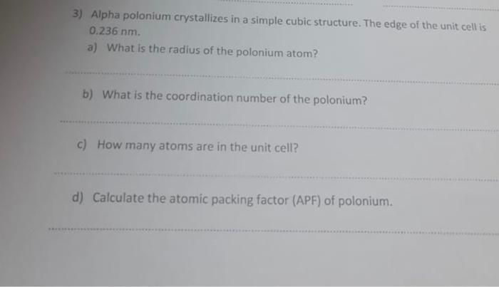 Solved 3) Alpha polonium crystallizes in a simple cubic | Chegg.com