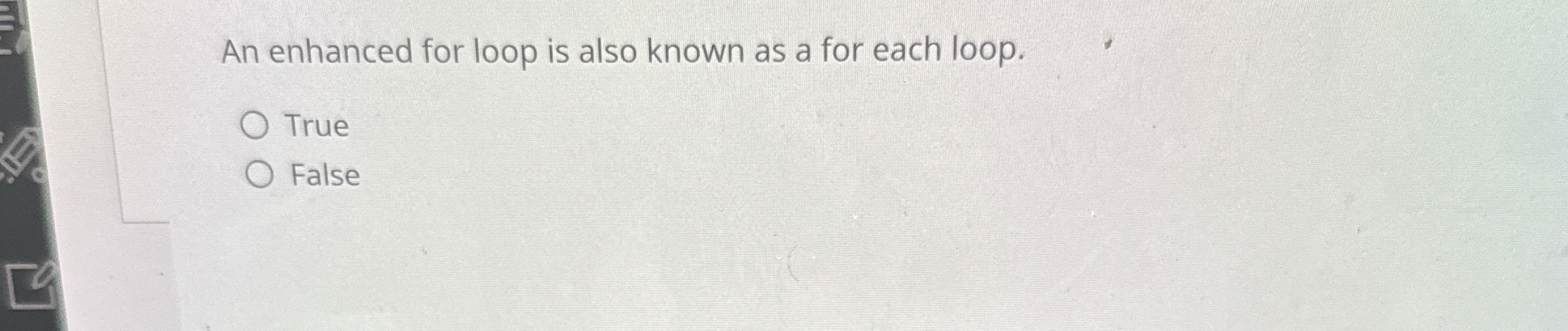 Solved An enhanced for loop is also known as a for each | Chegg.com
