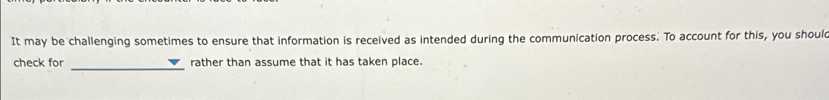 Solved It may be challenging sometimes to ensure that | Chegg.com