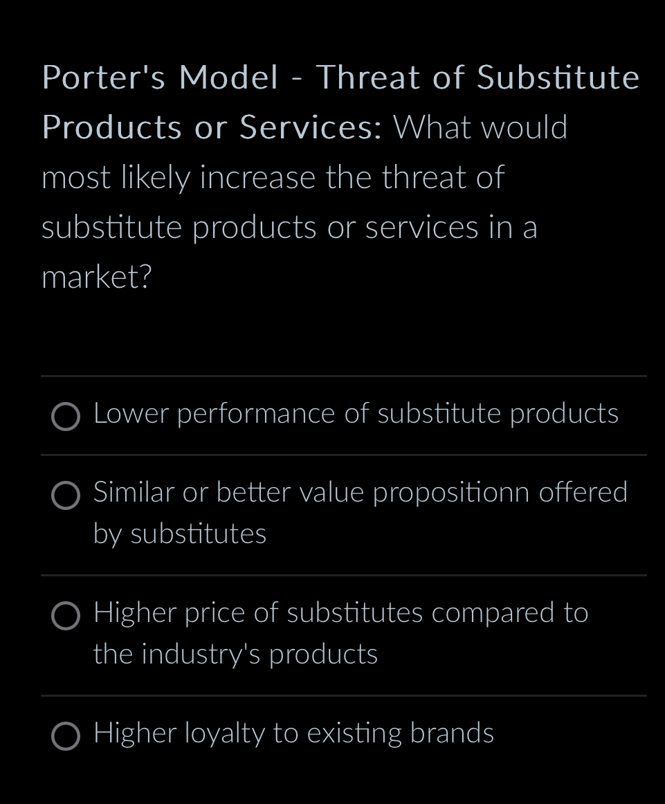 Solved Porter's Model - ﻿Threat of Substitute Products or | Chegg.com