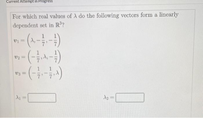 Solved For which real values of λ do the following vectors | Chegg.com