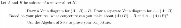 Solved Let A and B be subsets of a universal set U. Draw a | Chegg.com