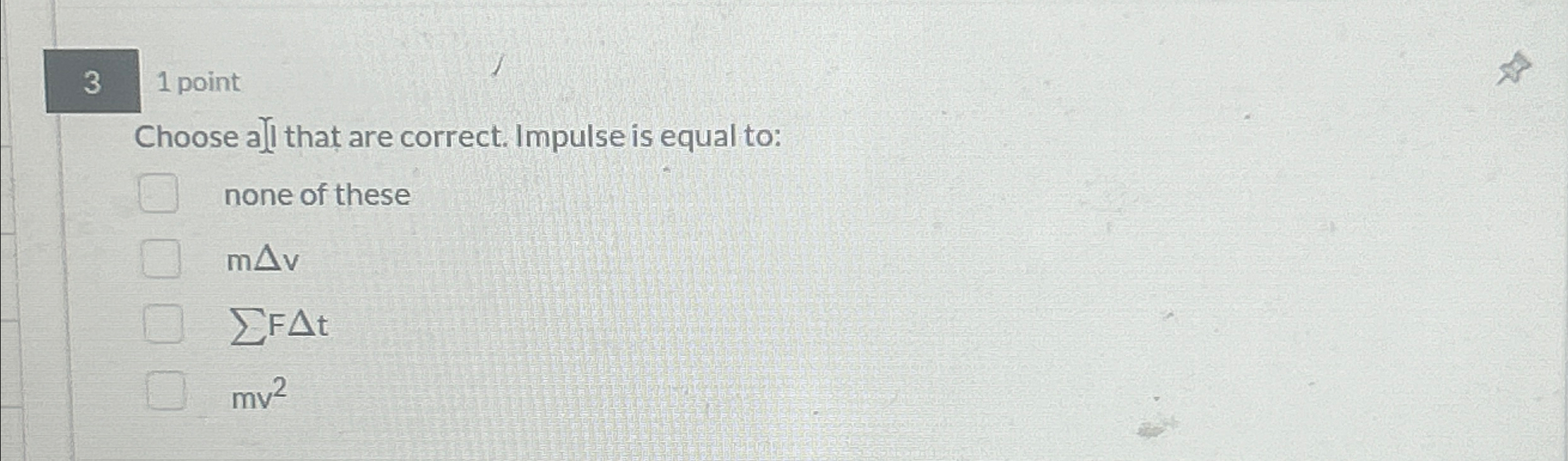 Solved 31 ﻿pointChoose all that are correct. Impulse is | Chegg.com