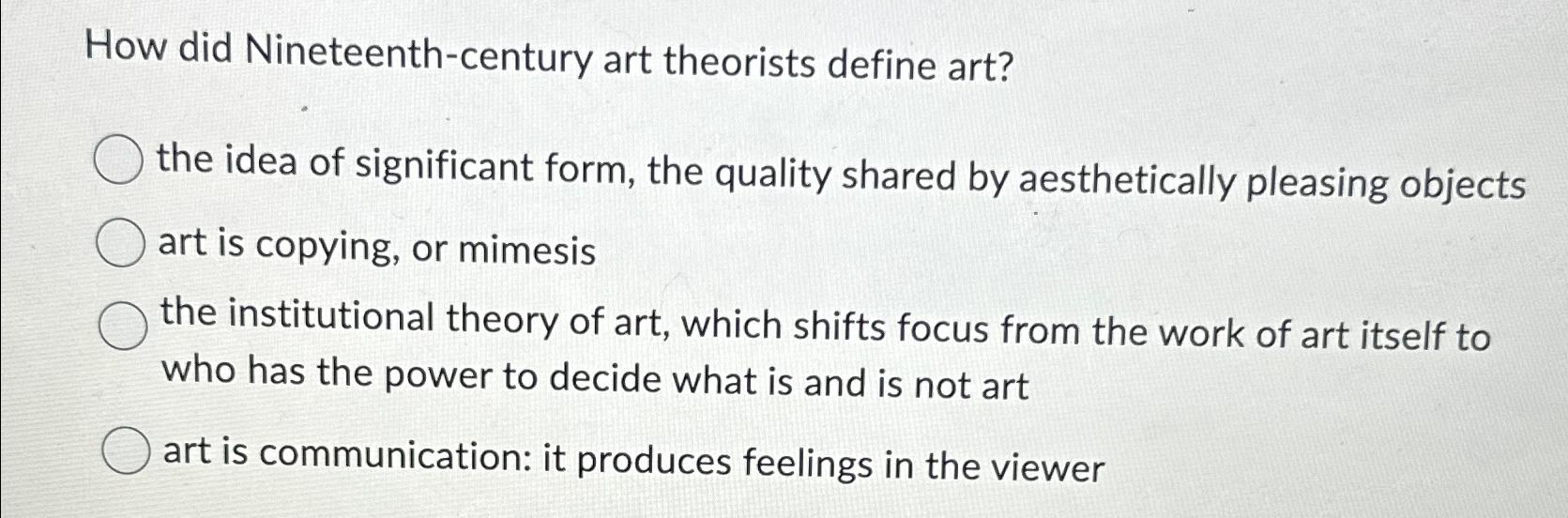 Solved How did Nineteenth-century art theorists define | Chegg.com
