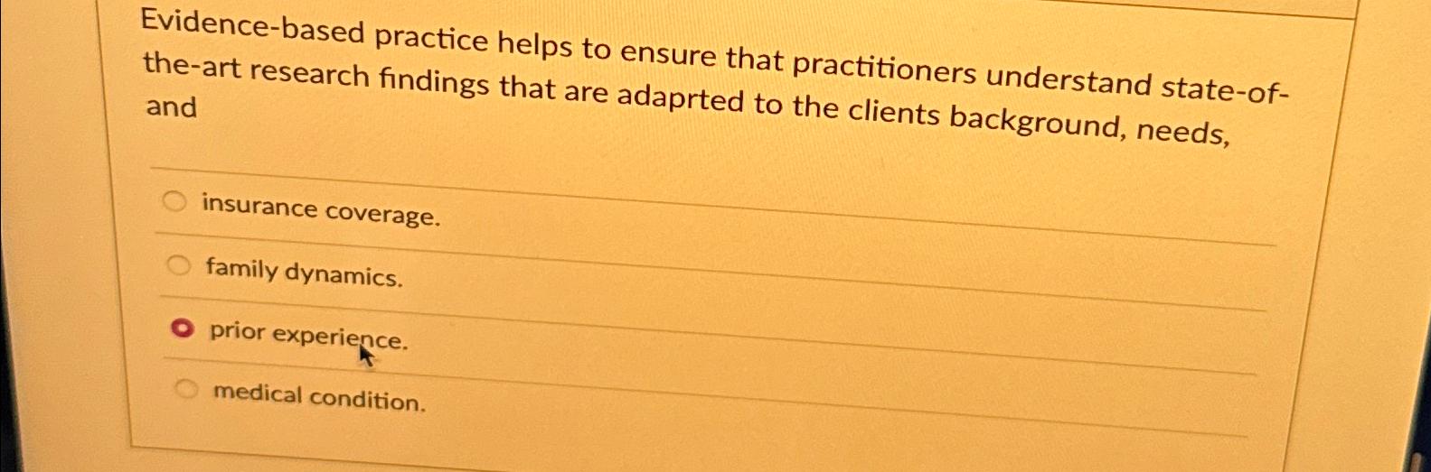 Solved Evidence-based practice helps to ensure that | Chegg.com