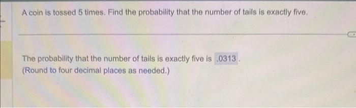 Solved A coin is tossed 5 times. Find the probability that | Chegg.com