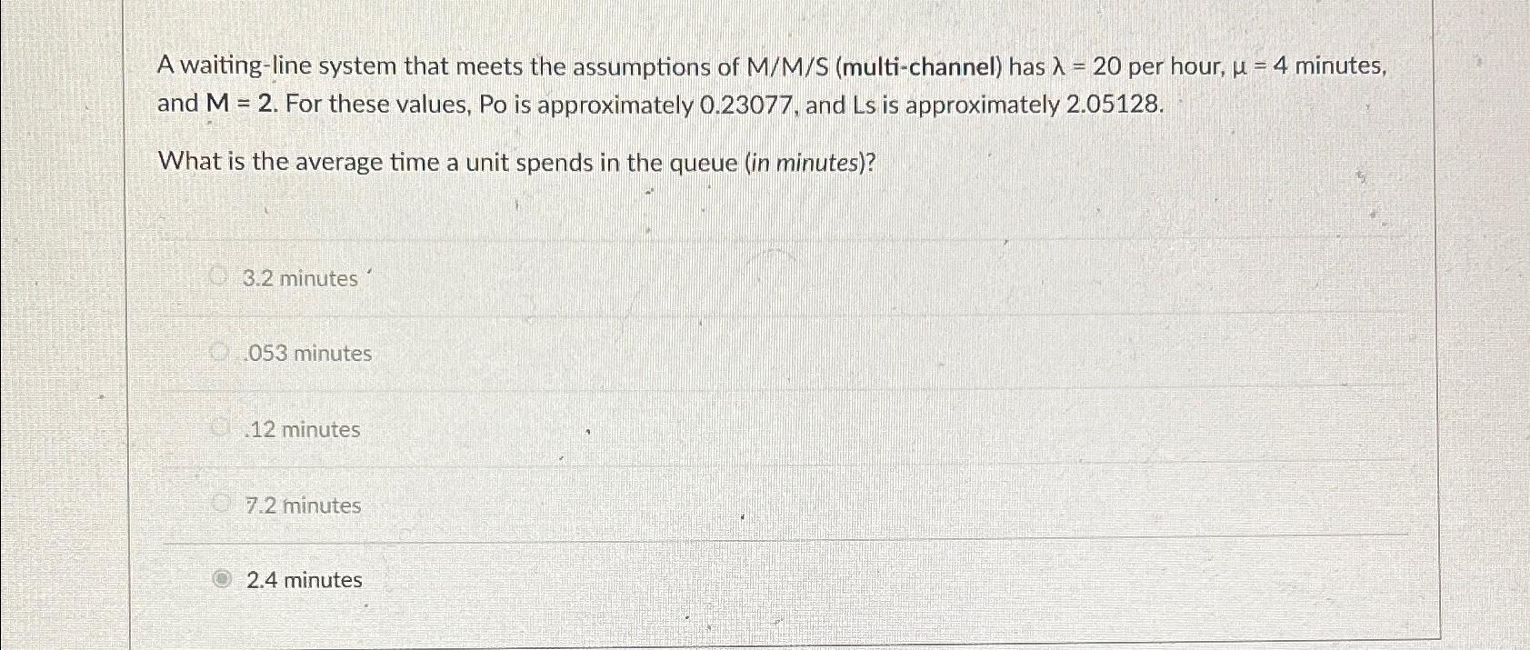Solved A waiting-line system that meets the assumptions of | Chegg.com