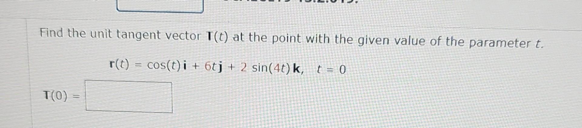 Solved Find the unit tangent vector T(t) at the point with | Chegg.com