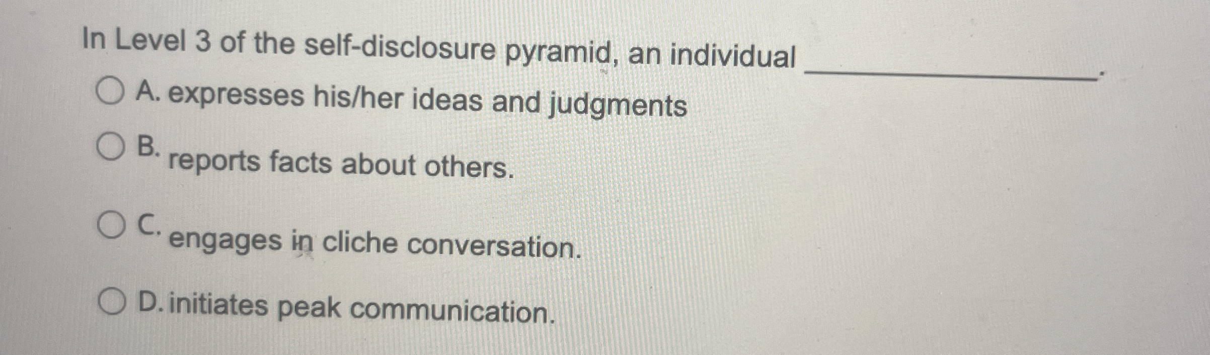 In Level 3 ﻿of the self-disclosure pyramid, an | Chegg.com