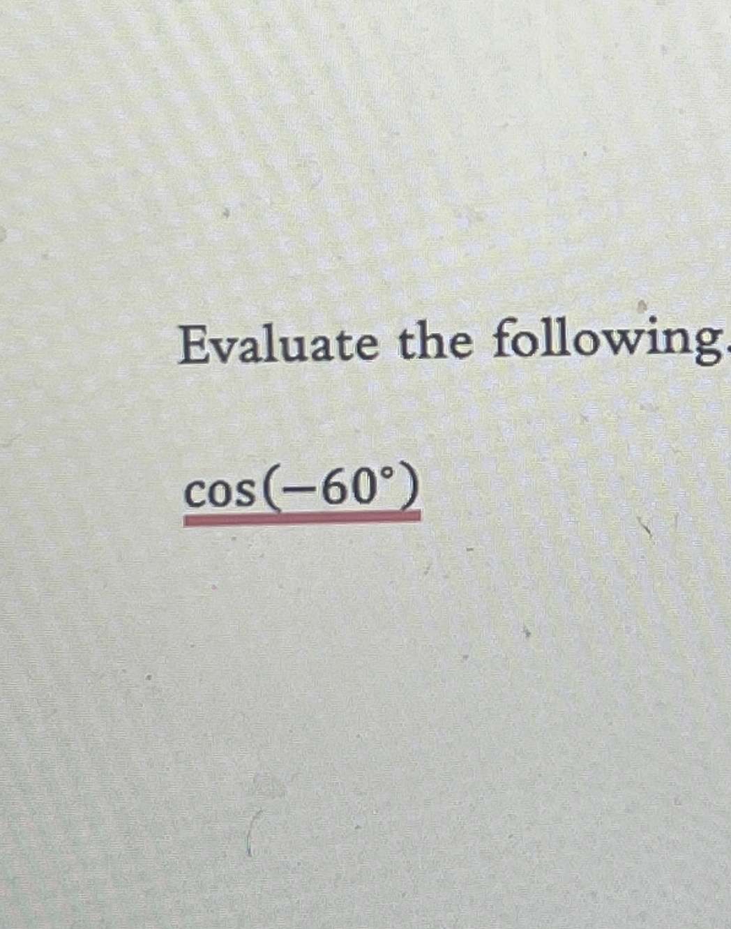 Evaluate the following) | Chegg.com