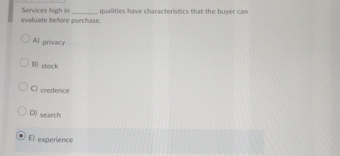 Solved Services high in qualities have characteristics that | Chegg.com