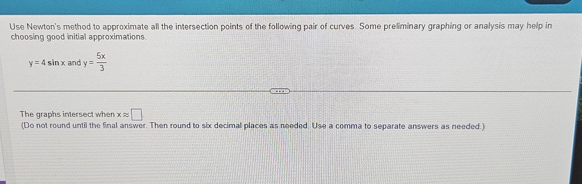 Solved Use Newton's method to approximate all the | Chegg.com