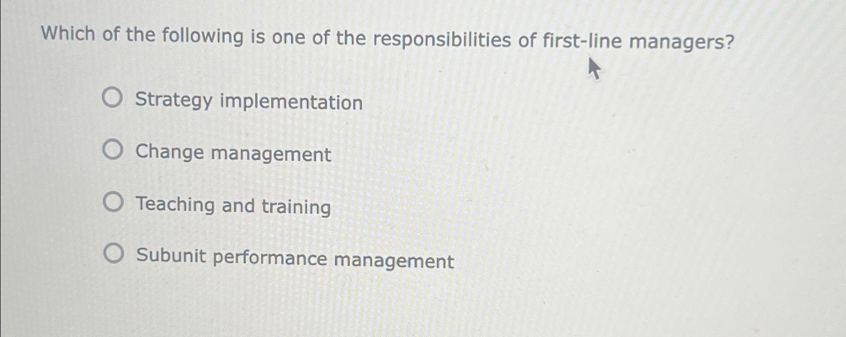 Solved Which of the following is one of the responsibilities | Chegg.com