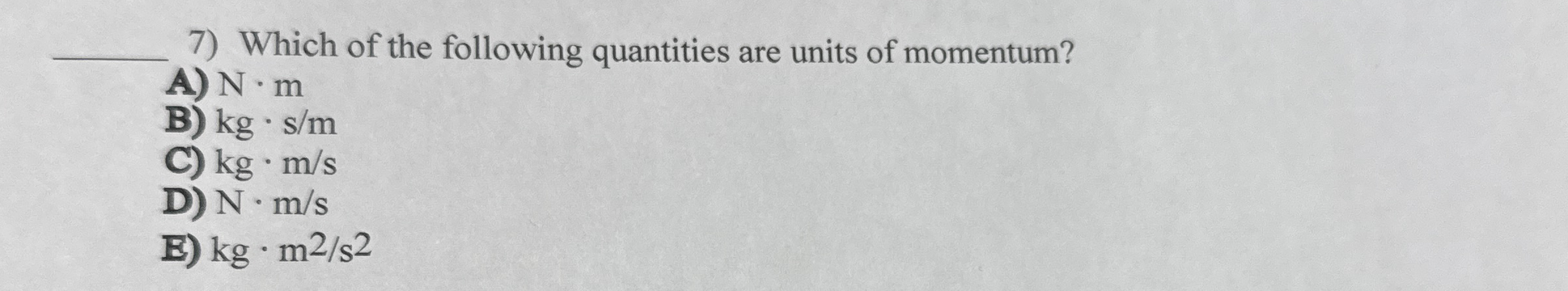 Solved q, 7) ﻿Which of the following quantities are units of | Chegg.com