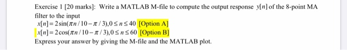 Solved Exercise 1 [20 marks]: Write a MATLAB M-file to | Chegg.com