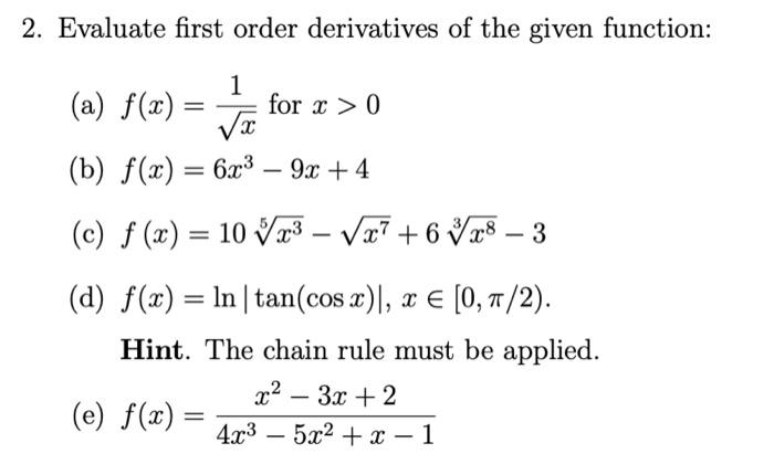 Solved 2. Evaluate first order derivatives of the given | Chegg.com