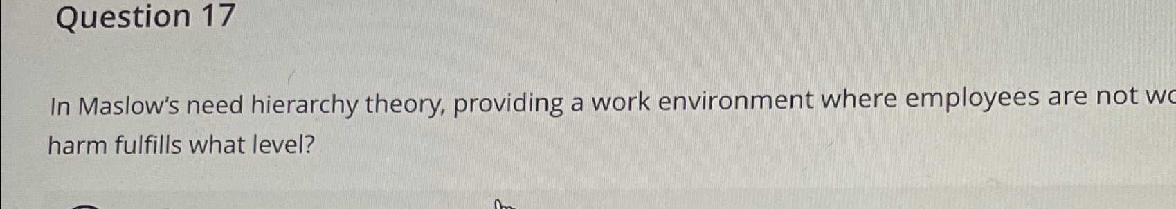 Solved Question 17In Maslow's need hierarchy theory, | Chegg.com