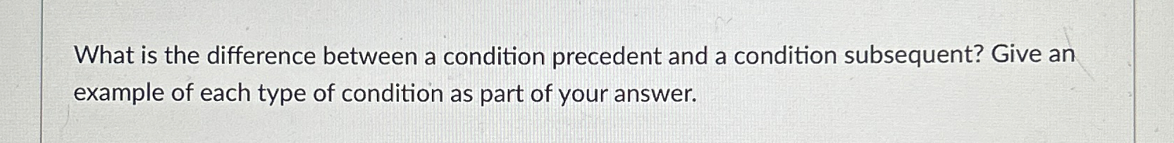Solved What is the difference between a condition precedent | Chegg.com