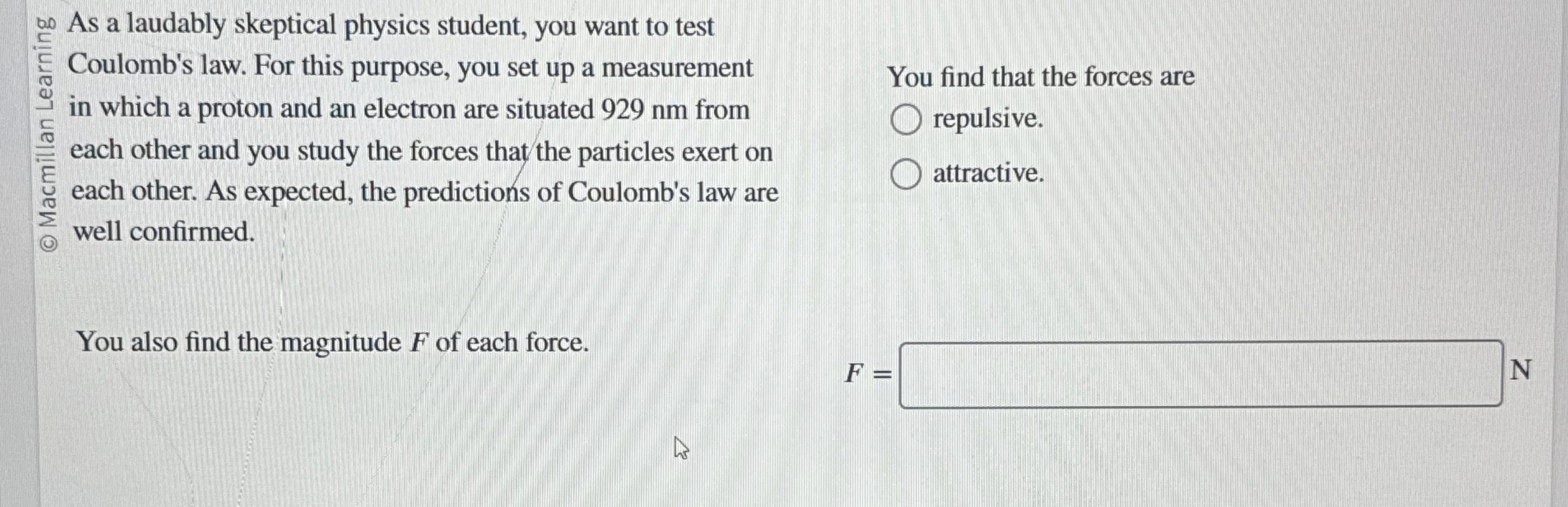 As a laudably skeptical physics student, you want to | Chegg.com