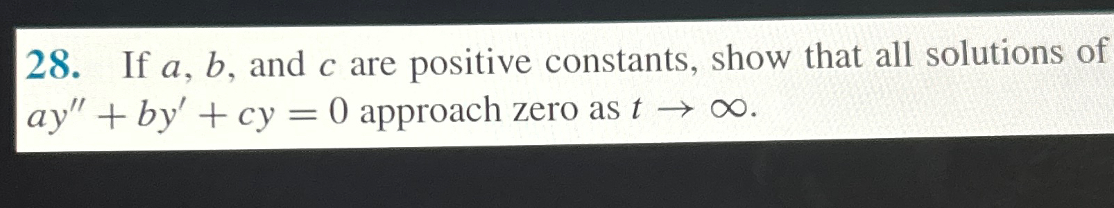 Solved If a,b, ﻿and c ﻿are positive constants, show that all | Chegg.com