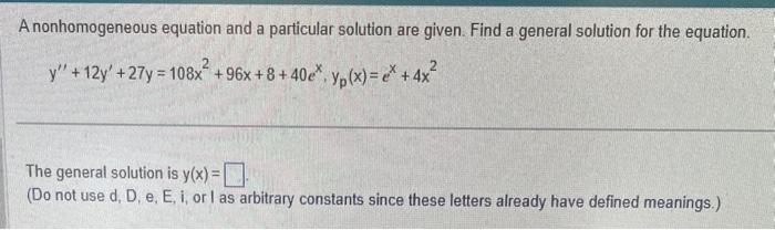 Solved A nonhomogeneous equation and a particular solution | Chegg.com