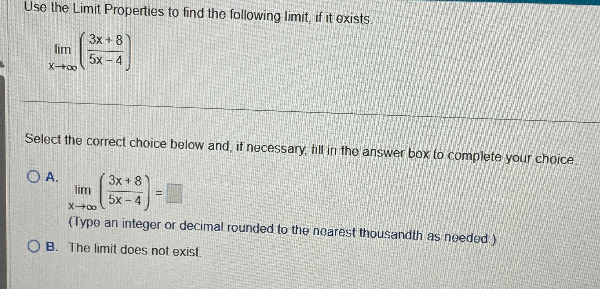 Solved Use the Limit Properties to find the following limit, | Chegg.com