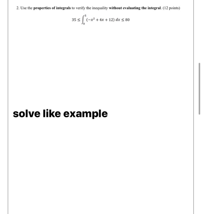 Solved 2. Use the properties of integrals to verify the | Chegg.com