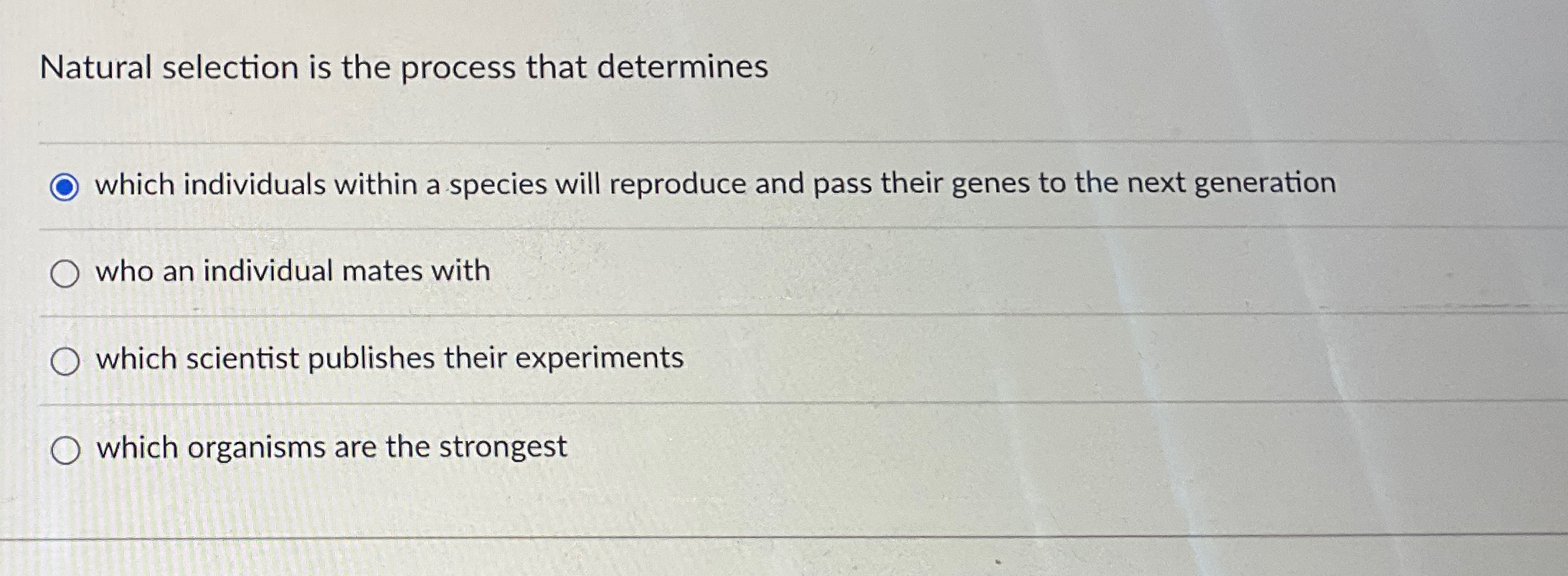 Solved Natural selection is the process that determineswhich | Chegg.com