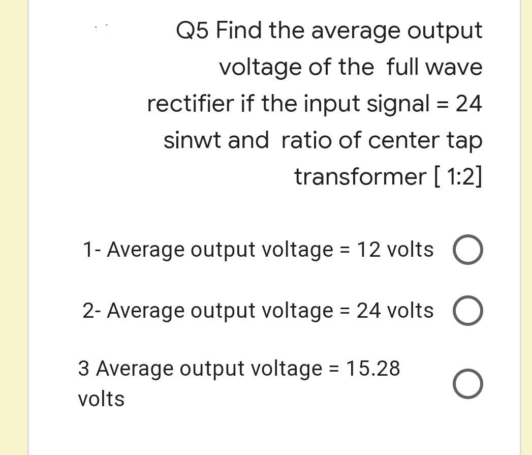 Solved Q5 Find the average output voltage of the full wave | Chegg.com