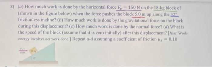 Solved (a) How much work is done by the horizontal force | Chegg.com