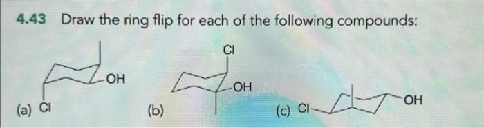 Solved 4.43 Draw the ring flip for each of the following | Chegg.com