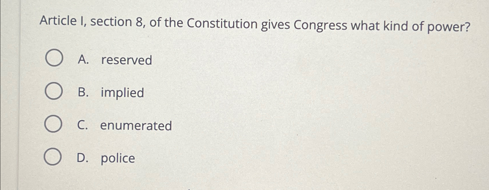 Solved Article I, section 8, ﻿of the Constitution gives | Chegg.com