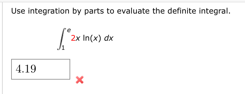 Solved Use integration by parts to evaluate the definite | Chegg.com