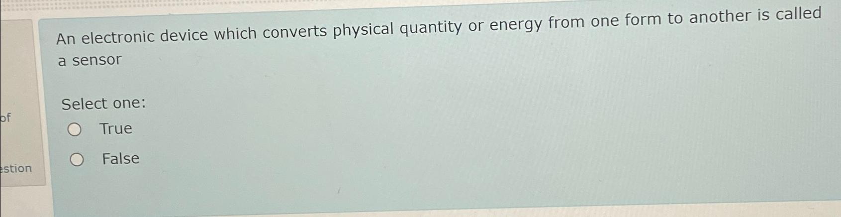 Solved An electronic device which converts physical quantity | Chegg.com