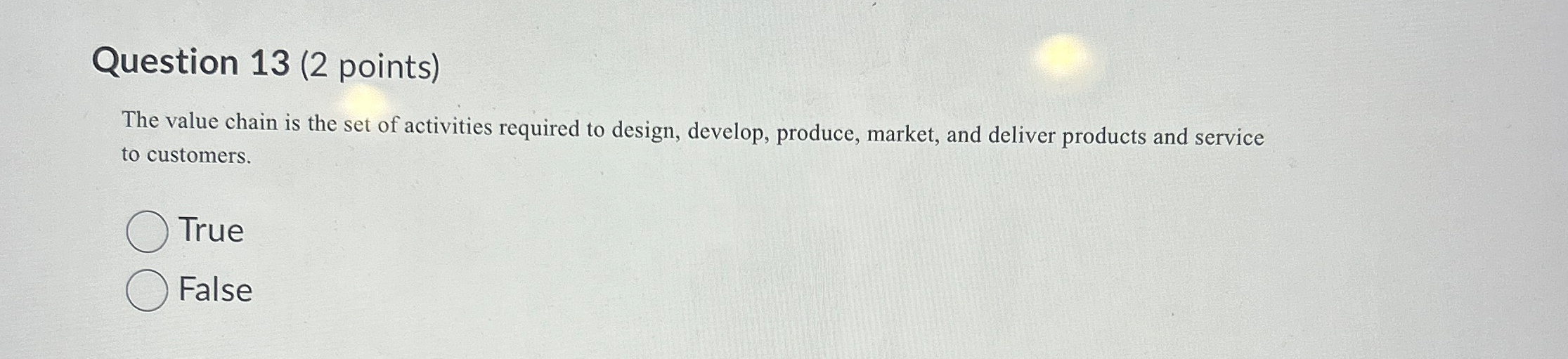 Solved Question 13 (2 ﻿points)The value chain is the set of | Chegg.com