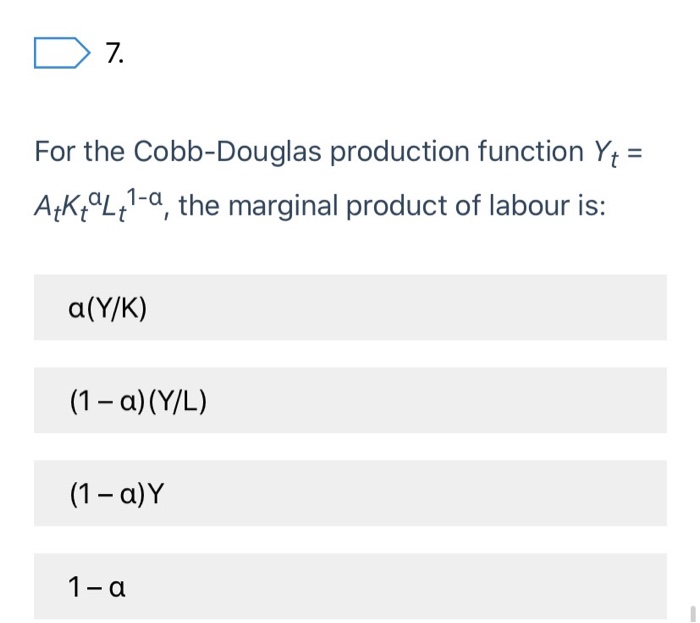 Solved 7. For the Cobb-Douglas production function Yt = | Chegg.com