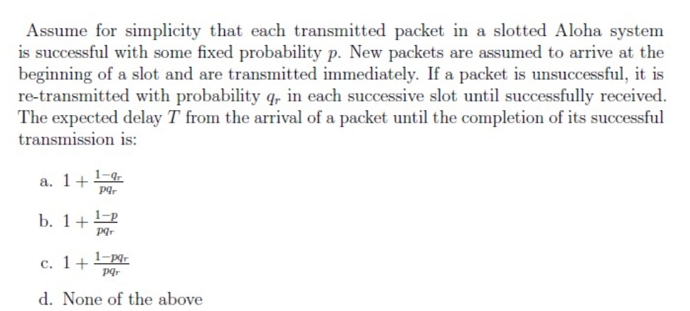 Assume for simplicity that each transmitted packet in | Chegg.com