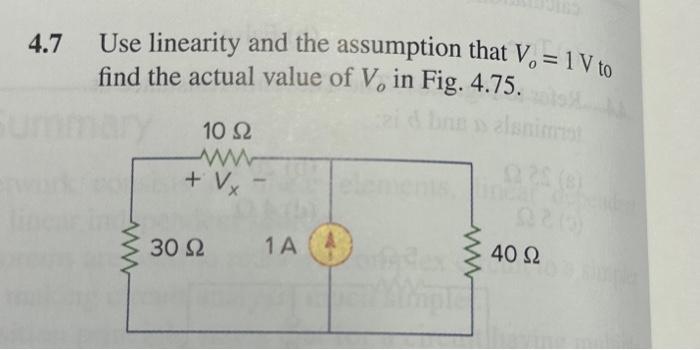 4.7 Use linearity and the assumption that Vo=1 V to | Chegg.com