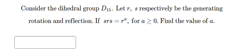 Solved Consider The Dihedral Group D15 let R S
