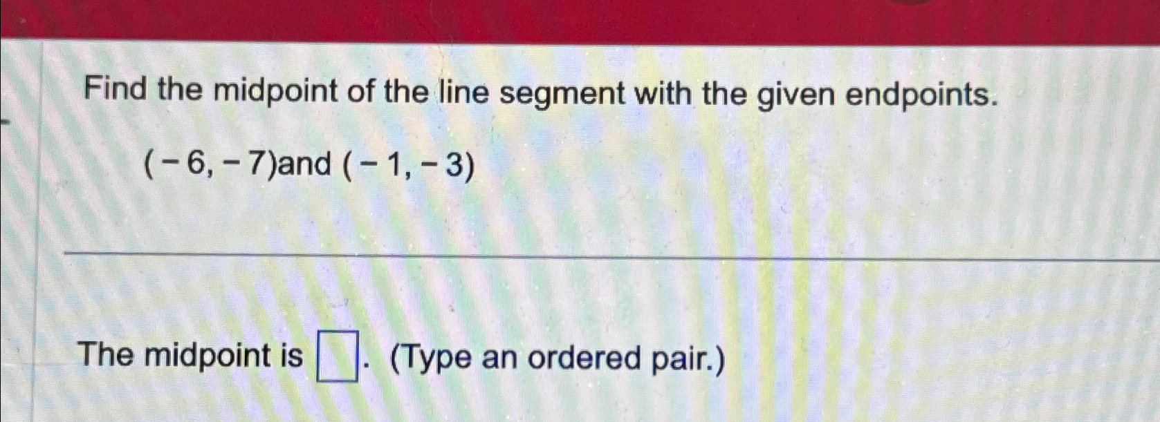 Solved Find the midpoint of the line segment with the given | Chegg.com